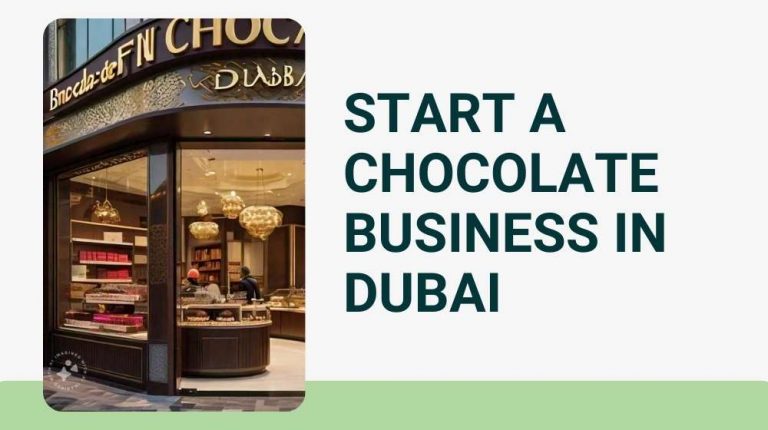 How to Start a Chocolate Business in Dubai: Step-by-Step Guide | Fanar ...